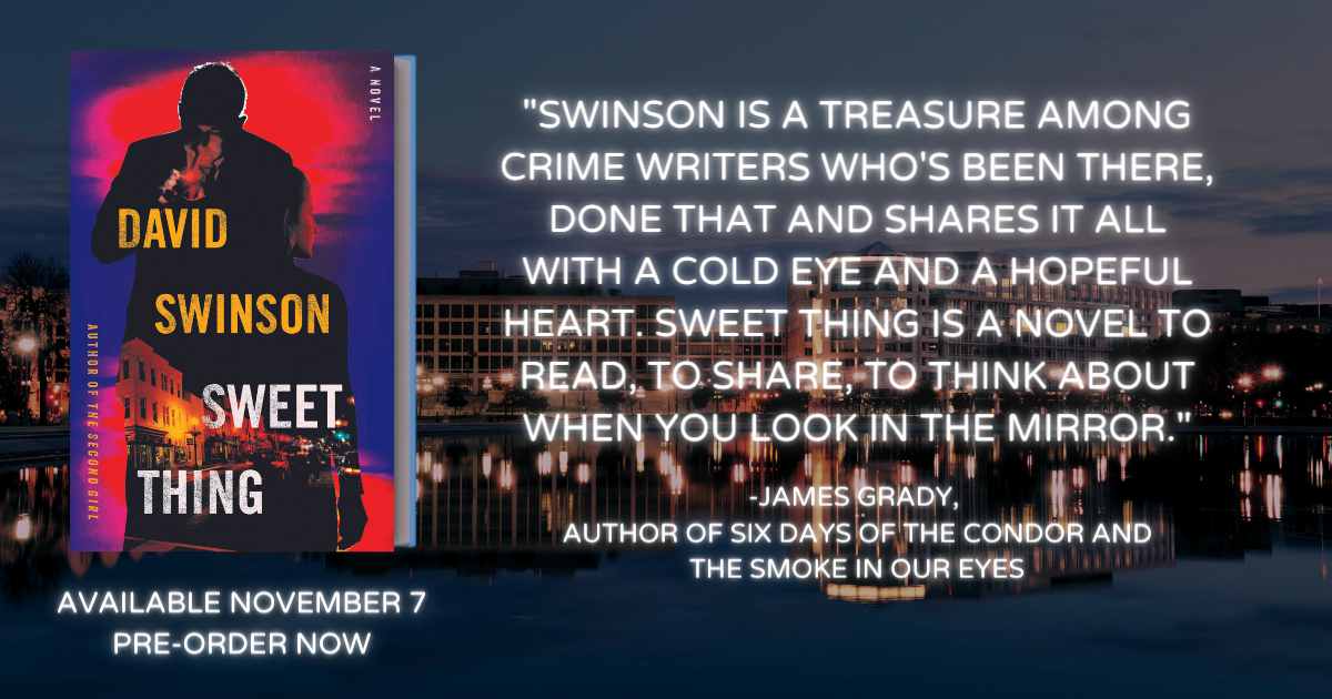 Praise for SWEET THING from James Grady, author of SIX DAYS OF THE ...