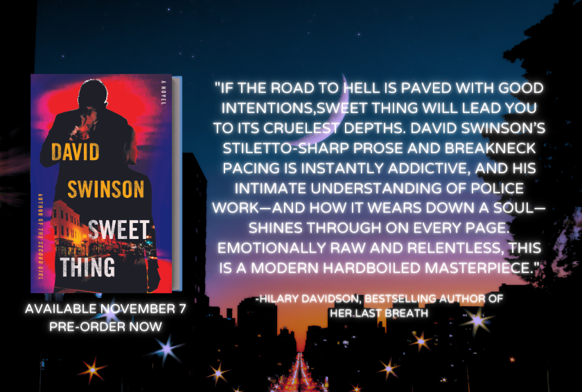Praise for Sweet Thing from Hilary Davidson, bestselling author of Her ...